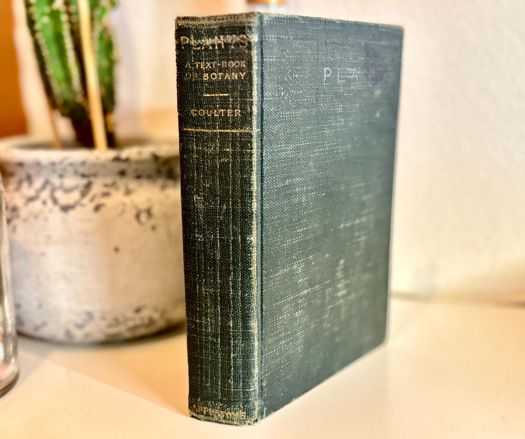 Plants A Text-book of Botany by John M. Coulter; 1906; Original Binding ...