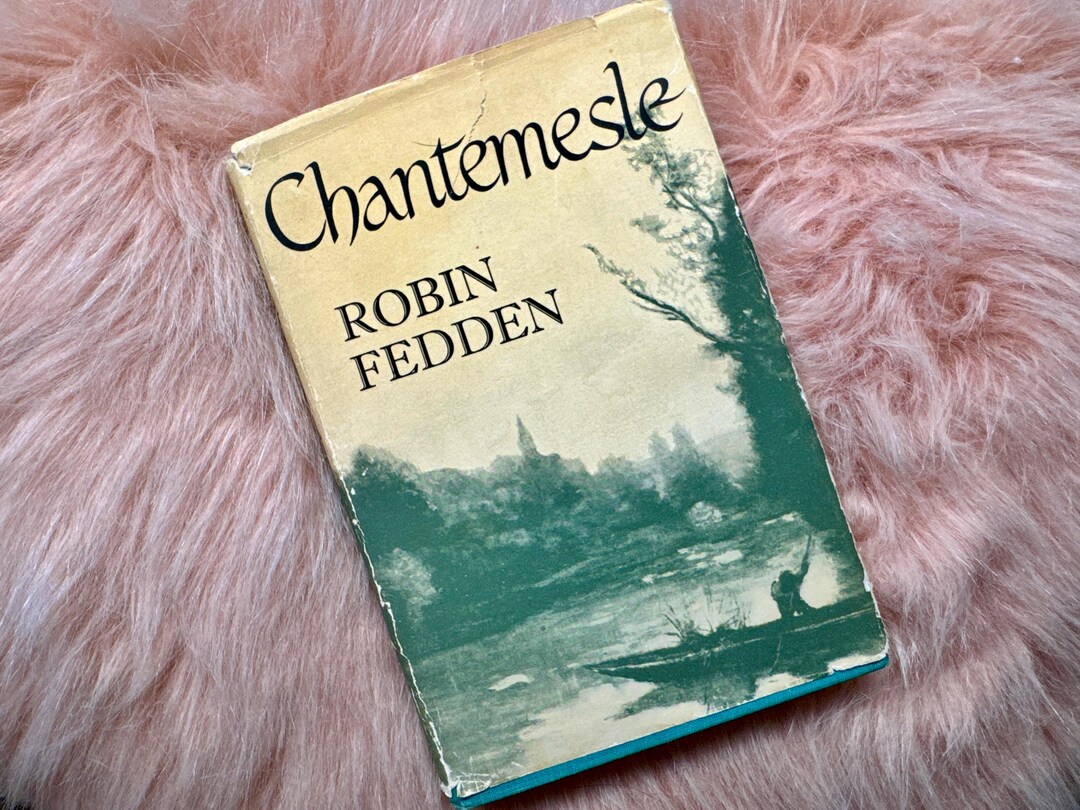 FIRST PRINTING 1964; Chantemesle: A Normandy Childhood by Robin Fedden ...