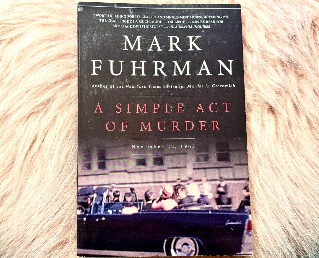 JFK Assassination Book: A Simple Act of Murder by Mark Fuhrman - Etsy