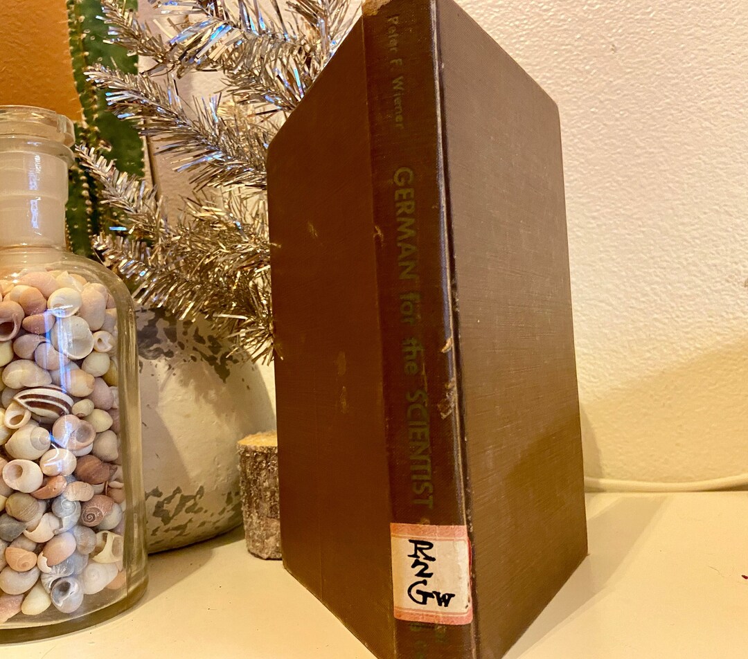 German for the Scientist (chemist and Physicist); by Peter F Wiener ...