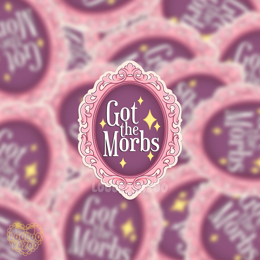 Got the Morbs Matte Vinyl Sticker Victorian Era Slang - Etsy