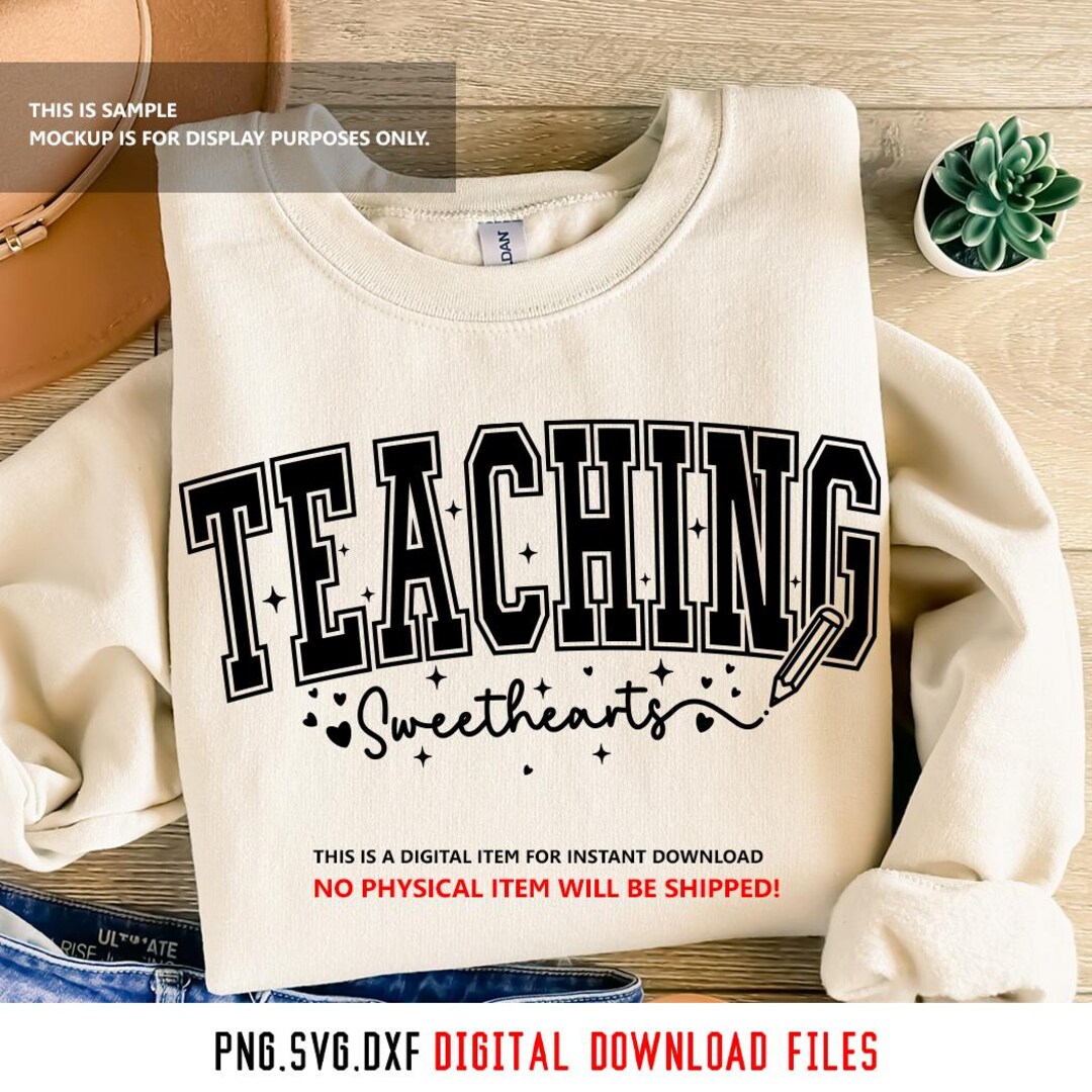 Teaching Sweethearts SVG PNG Dxf,love Teacher Svg,valentine's Vibes ...