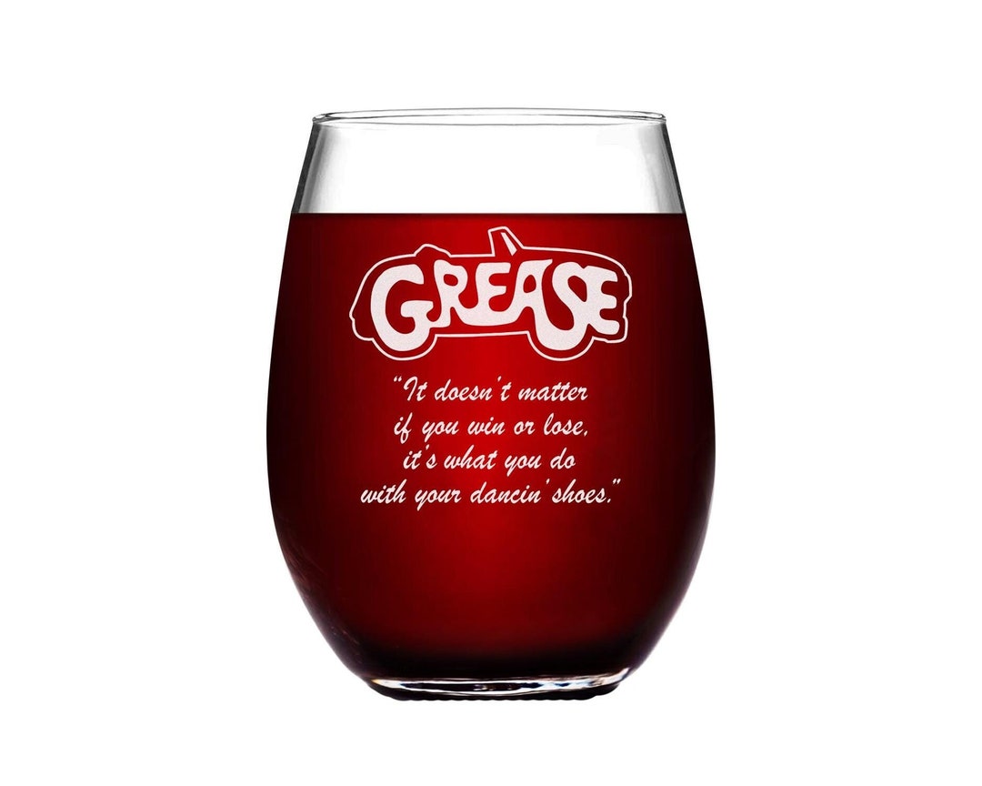 Grease Movie Musical Wine Glass, Etched Quote, Officially Licensed - Etsy