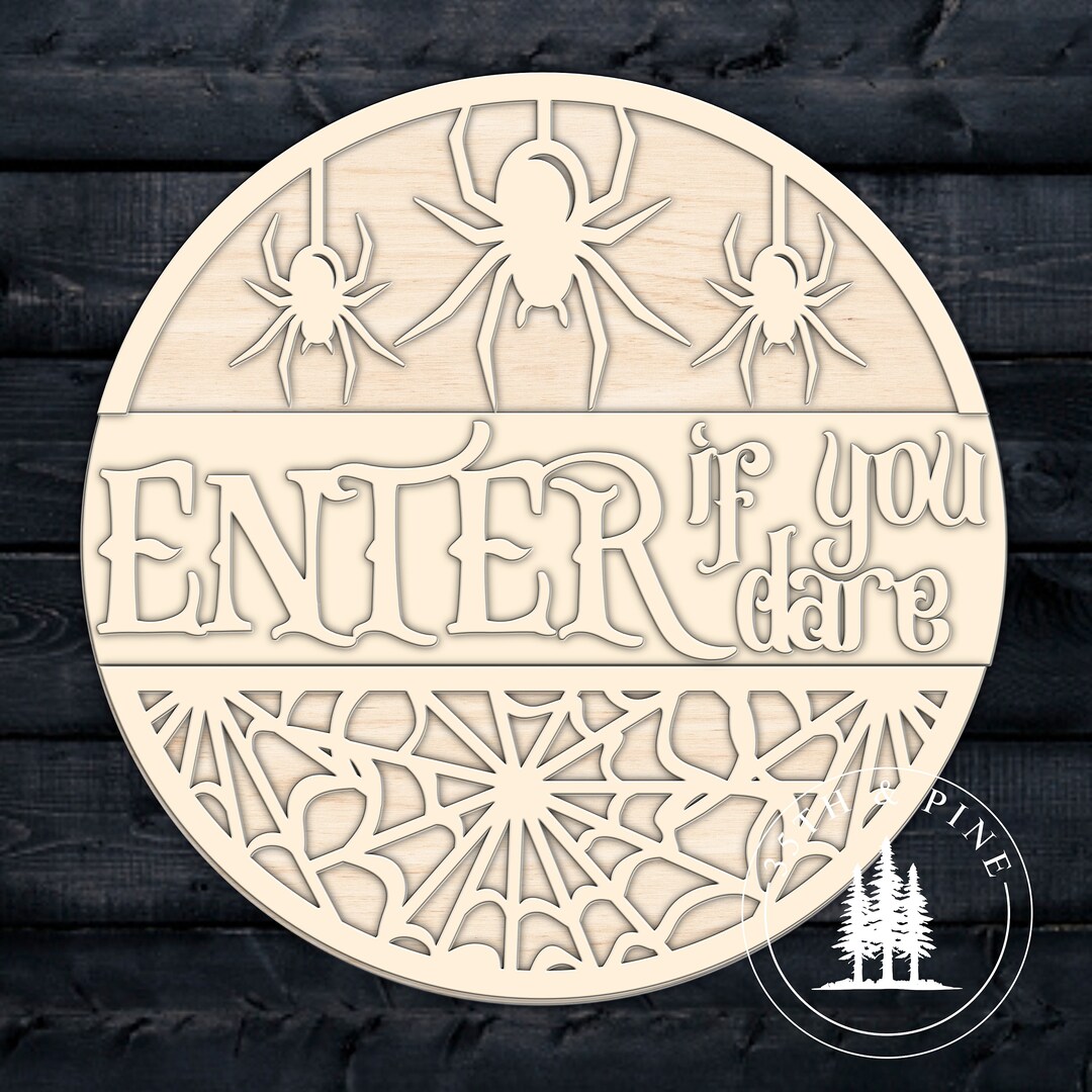 Unfinished Wood Round DIY Kit Spiders Enter If You Dare Door Hanger ...