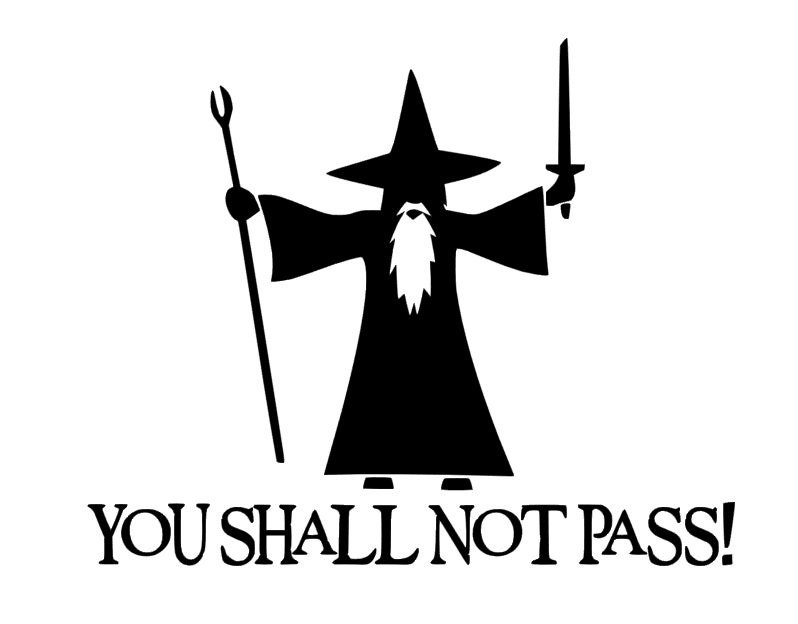 You Shall Not Pass