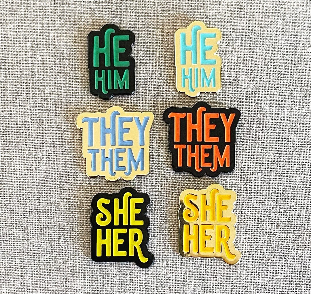 Pronoun Enamel Pins — He/him, She/her, They/them...wear Your Preference ...
