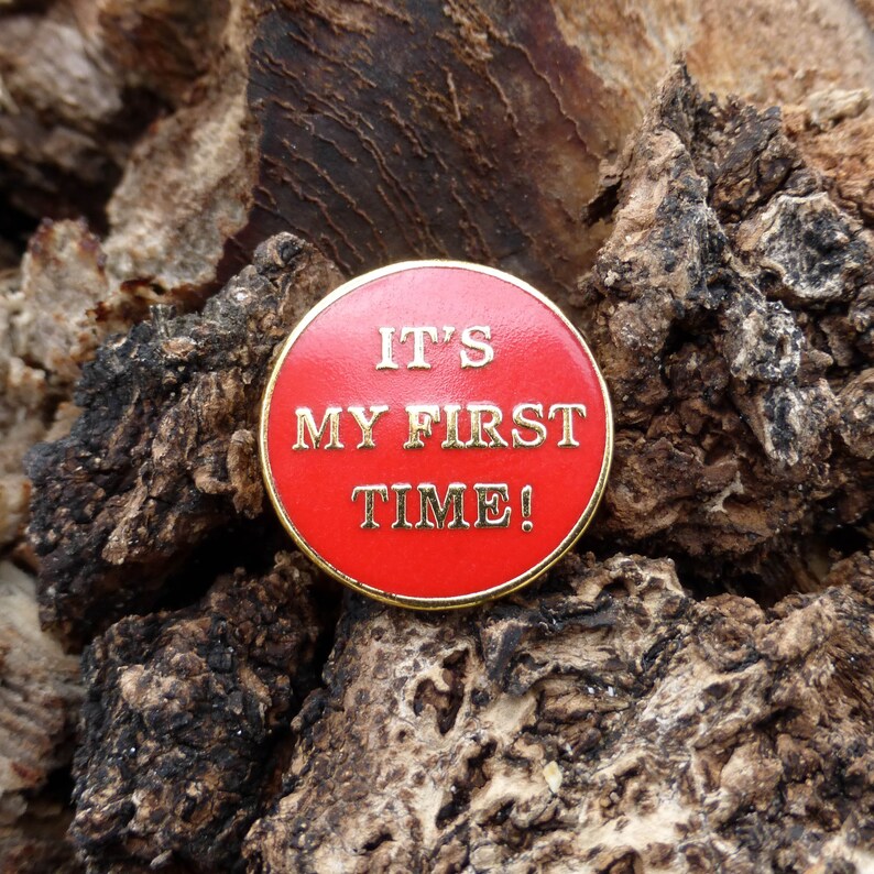 It's My First Time Enamel Pin - Etsy