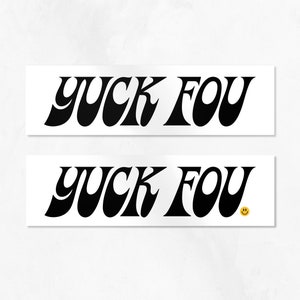 Yuck Fou Stickers (set of 3) - Etsy