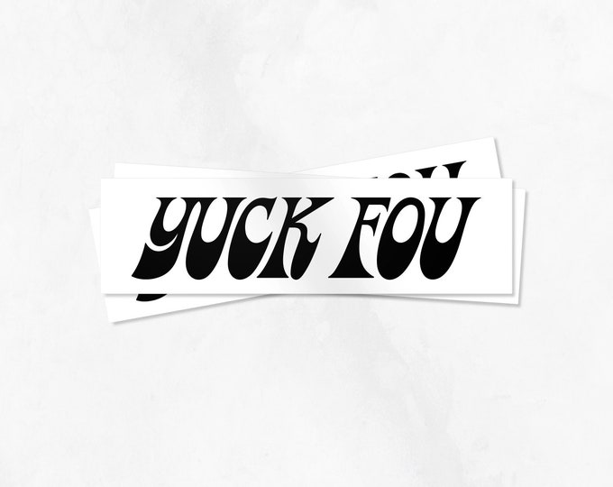Yuck Fou Stickers set of 3 - Etsy