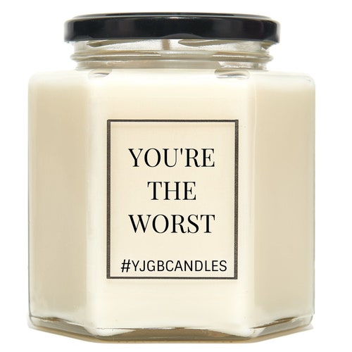 You're the Worst Candle Offensive Gift Rude Gift Cheeky - Etsy