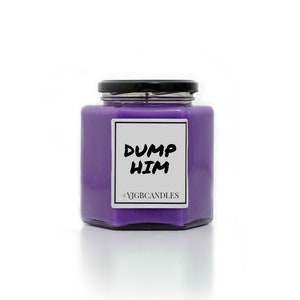 Dump Him Candle, Gift For Friend, Mature Gift, Cheeky Gift, Funny Gift ...
