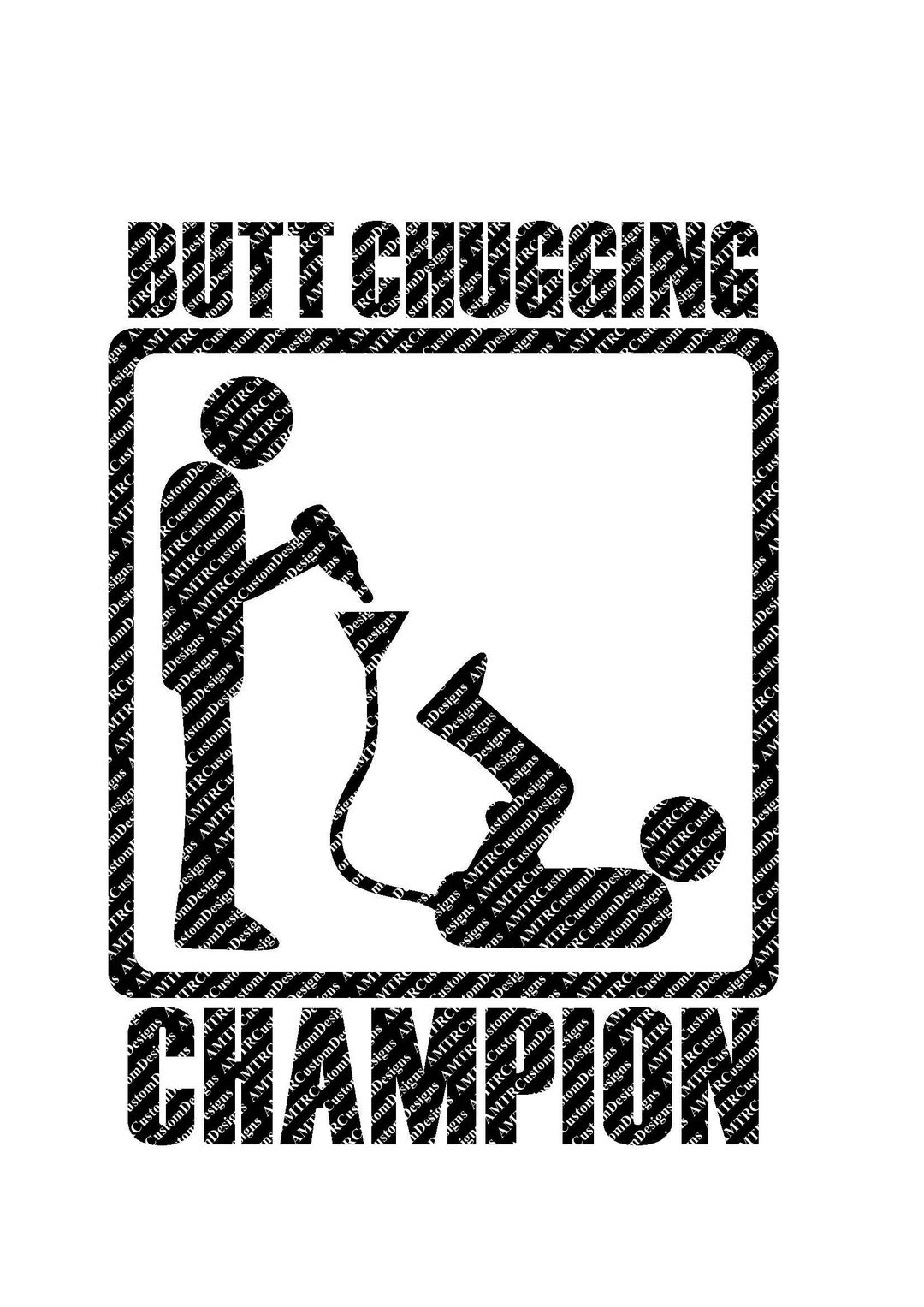 Butt Chugging Champion SVG File - Cricut SVG File Instant Digital ...