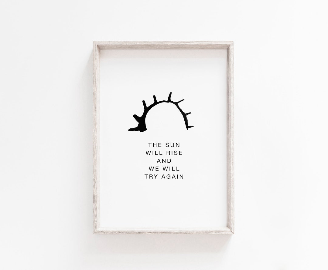 Poster: the Sun Will Rise and We Will Try Again II Sw - Etsy
