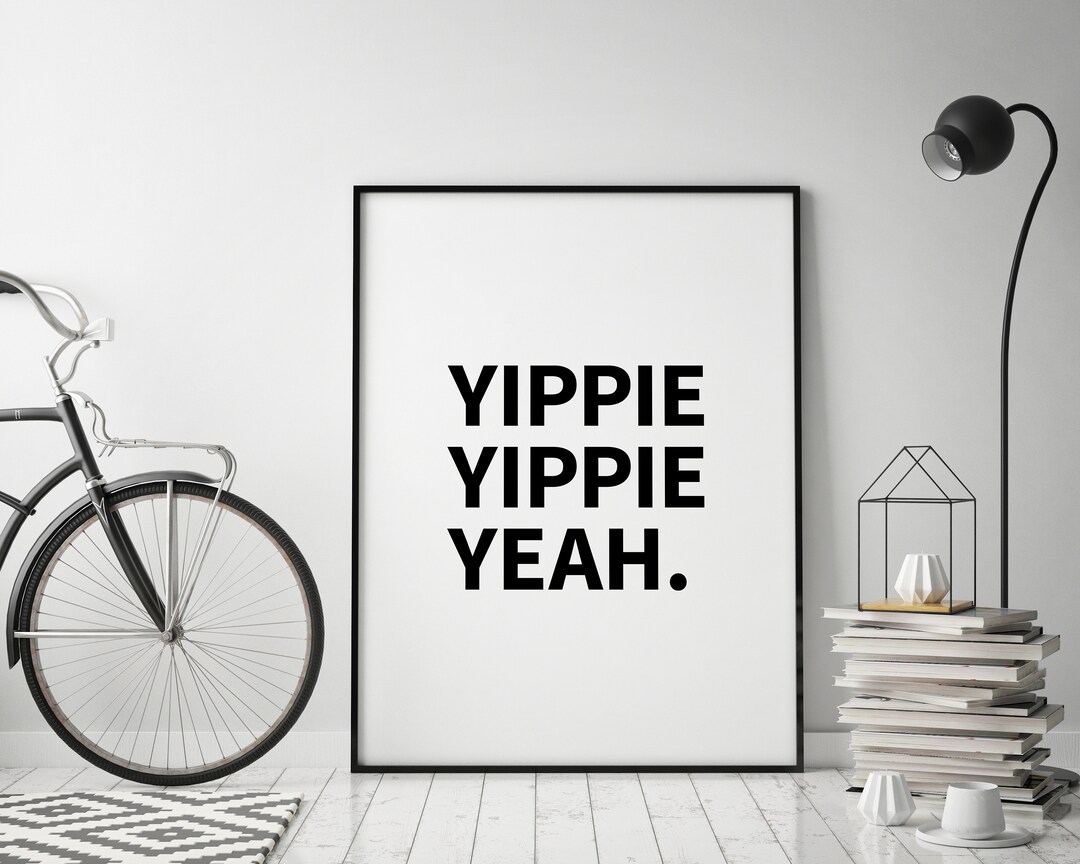 Poster - Spruch: yippie yippie yeah, sw - Etsy.de
