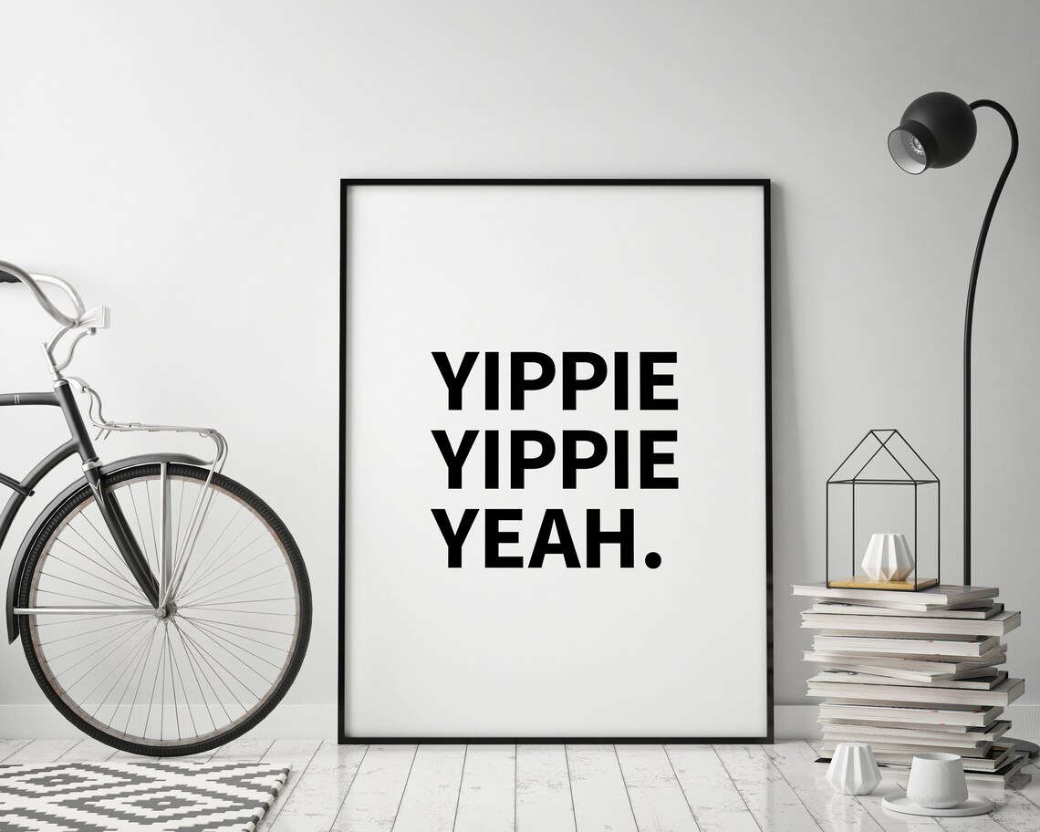 Poster - Spruch: yippie yippie yeah, sw - Etsy.de