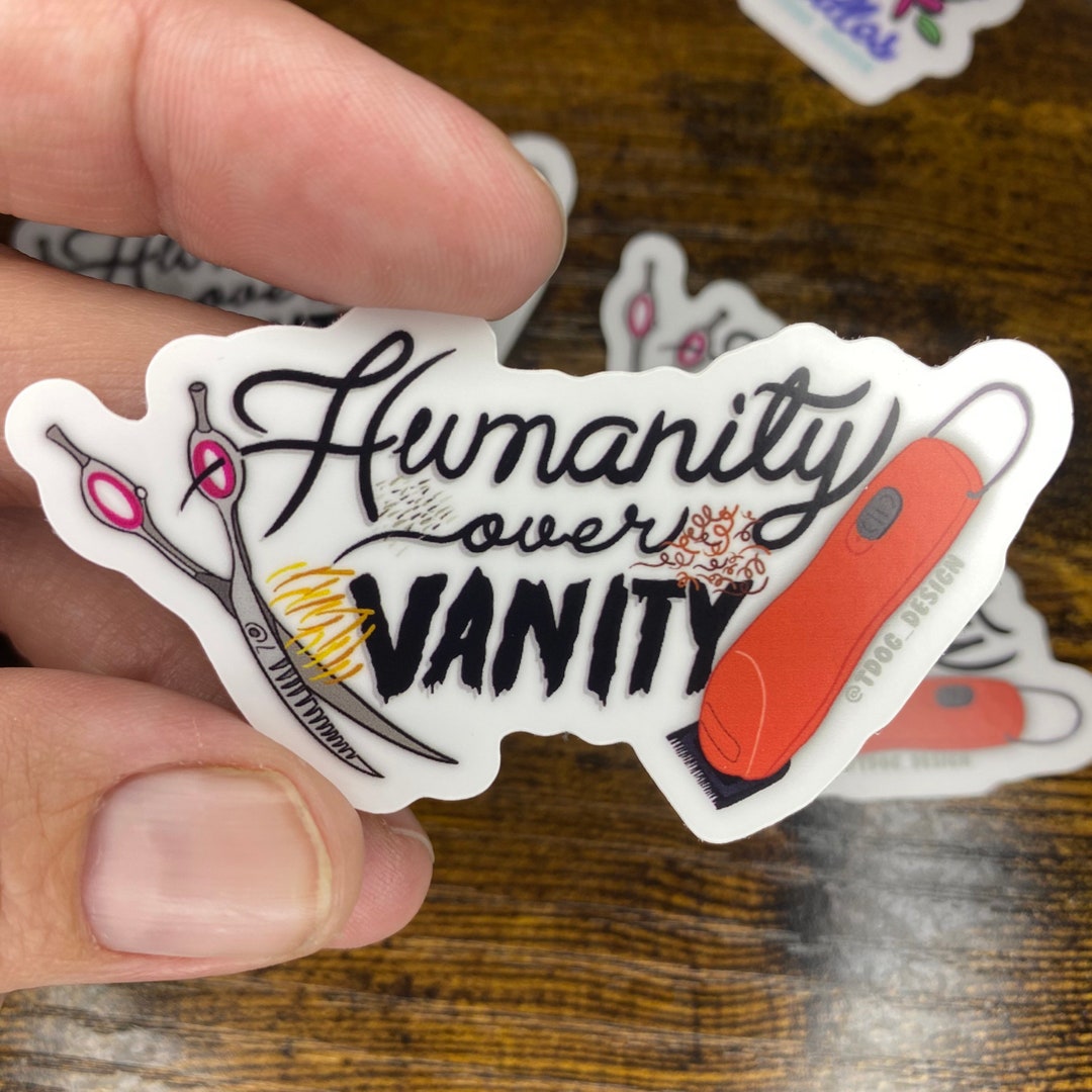New! Humanity Over Vanity Groomer Mini Sticker - Clippers and Shears ...