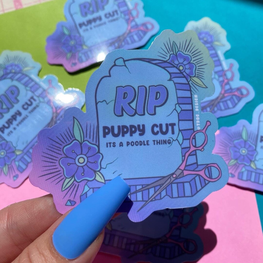 RIP Puppy Cut It’s a Poodle Thing 3” Sticker - Dog Groomer Pet Stylists ...