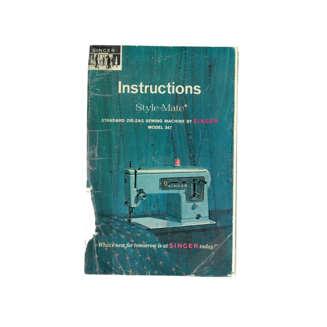 Singer 347 Style Mate / Singer Electric Sewing Machine Manuel / Zig Zag ...