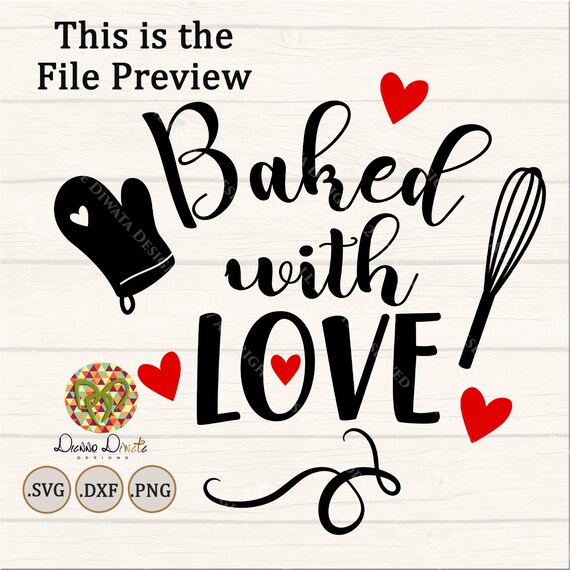 Visual Arts Baked with Love SVG Home Cooking Quote Clipart Chef Custom ...