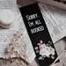 Sorry I'm All Booked Bookmark Bookstagram Bookmark - Etsy