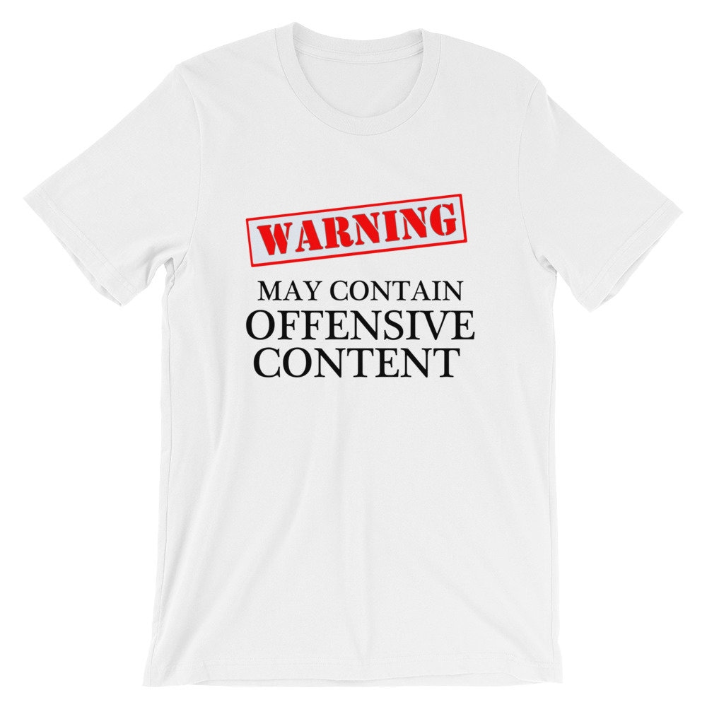Warning May Contain Offensive Content Sarcastic Rude Graphic T-shirt - Etsy