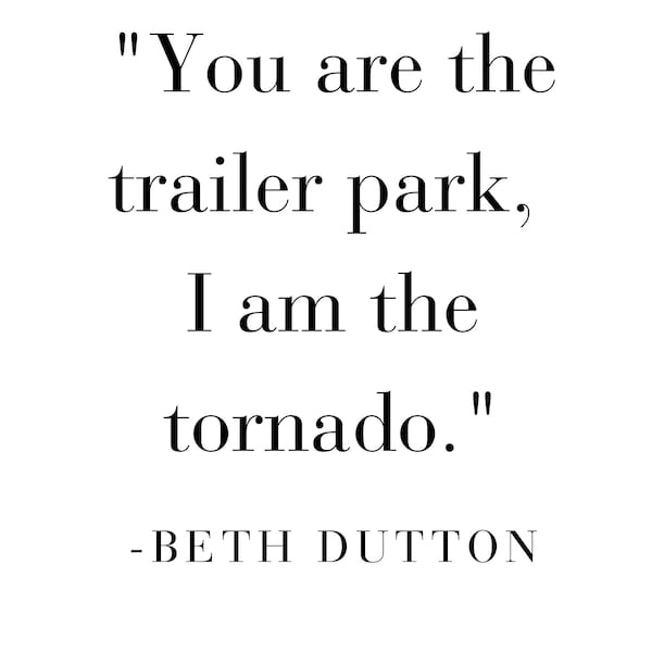 Beth Dutton Quote Wall Art - Etsy