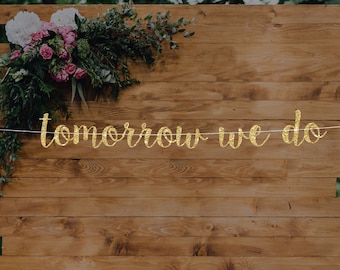Tomorrow We Do Sign - Etsy