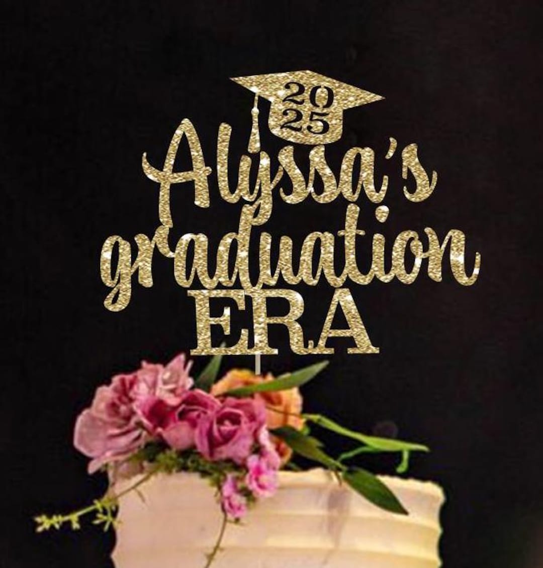 Personalized Graduation Era Cake Topper End of an Era Eras Themed ...