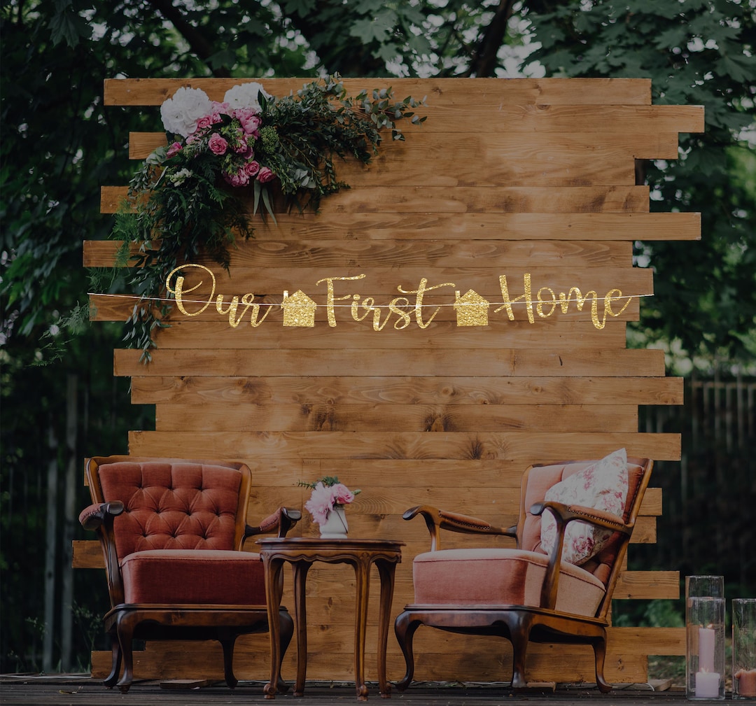 Our First Home, New House, House Warming Banner, New Home Banner, House ...