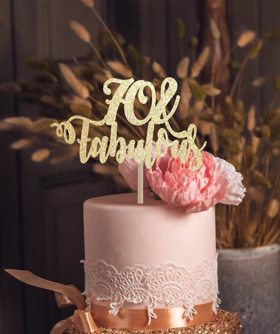 70 and Fabulous Cake Topper 70 Cake Topper 70th Birthday | Etsy