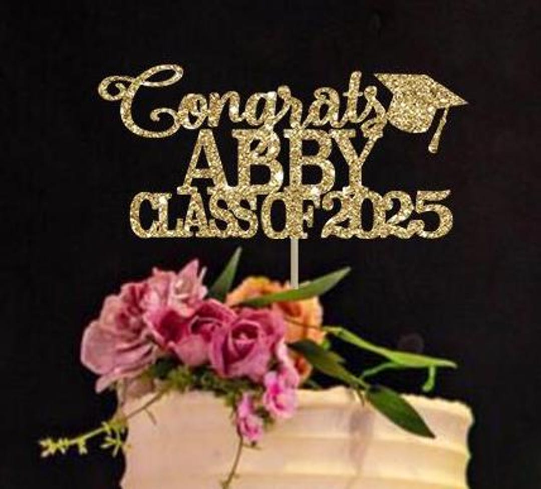 Graduation Cake Topper Custom Cake Topper Class of 2025 Gold Cake ...
