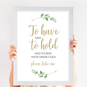 Printable to Have and to Hold and to Keep Your Drink Cold Sign Drink ...