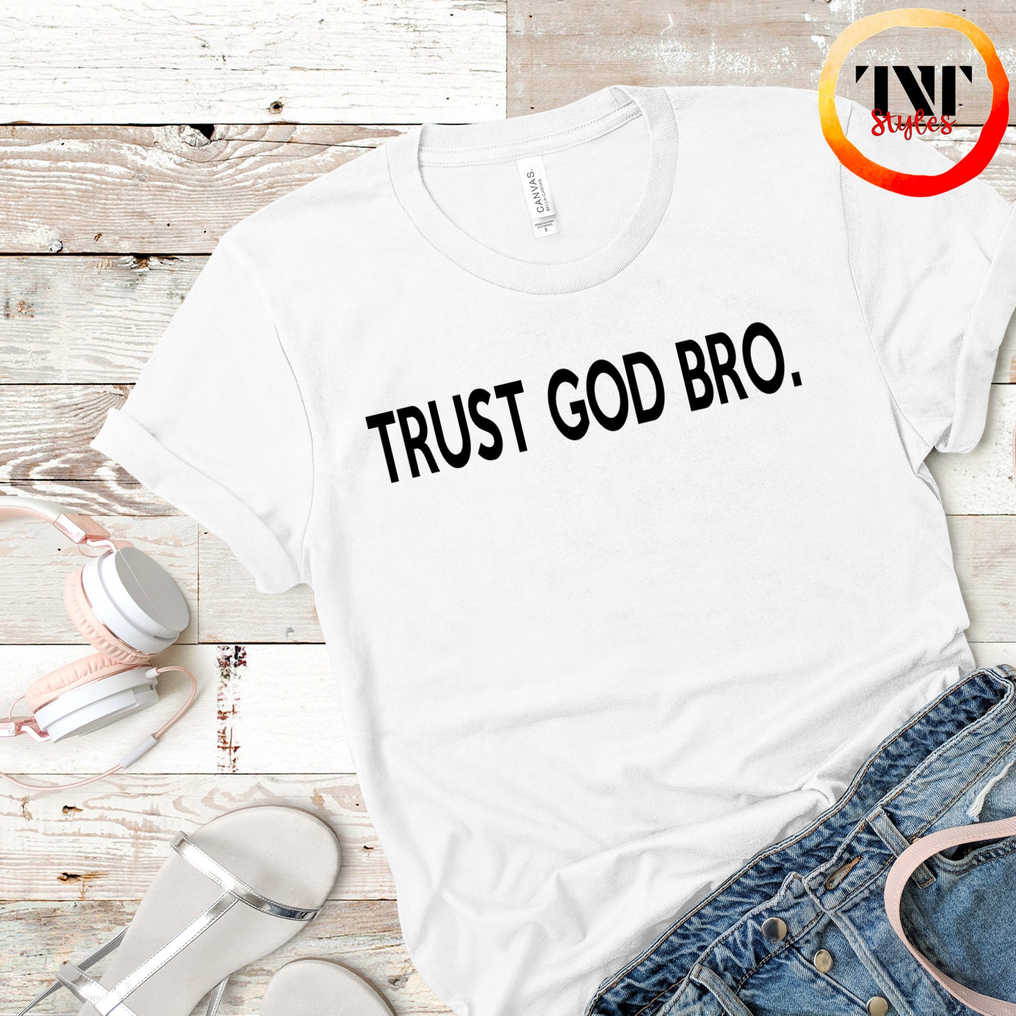 Trust God Bro Unisex/mens Fit Shirt Just Trust God Religious - Etsy