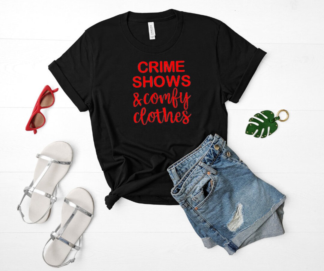 Crime Shows & Comfy Clothes True Crime Shirt - Etsy