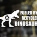 Fueled by Recycled Dinosaurs Vinyl Decal, Recycle Dino Fuel Decal, Di ...