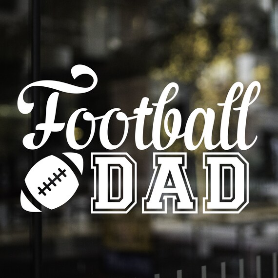 Football Dad Vinyl Decal Football Football Fan Sports Mom - Etsy