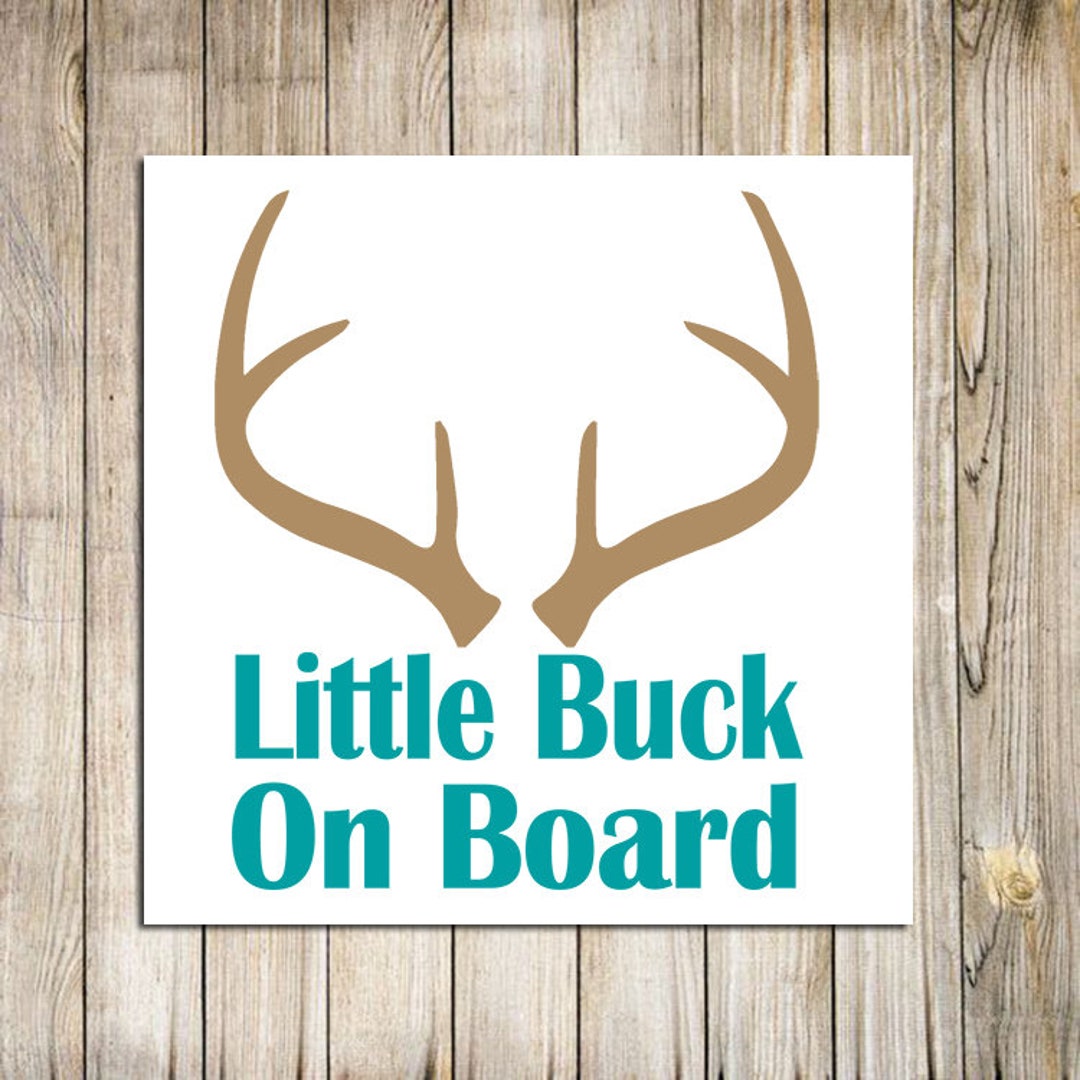 Baby on Board Decal, Baby Buck on Board, Little Buck on Board, Baby ...