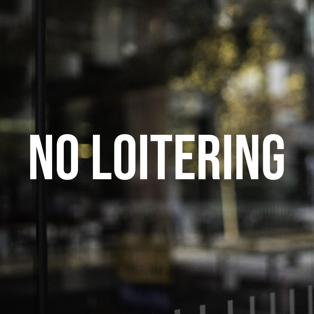 No Loitering Vinyl Decal: Waterproof Business Window Sign - Etsy