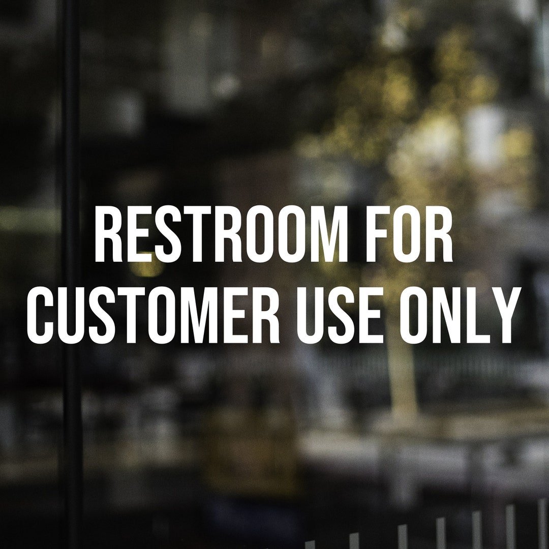 Restroom for Customer Use Only Decal, Public Restroom Decal, Restroom ...