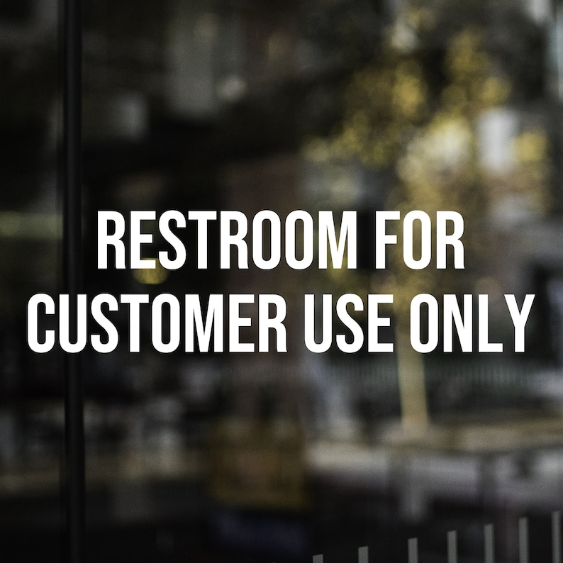 Restroom for Customer Use Only Decal Public Restroom Decal | Etsy