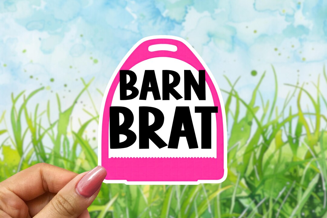 Barn Brat Vinyl Sticker: Waterproof Horse Lover Decal - Etsy
