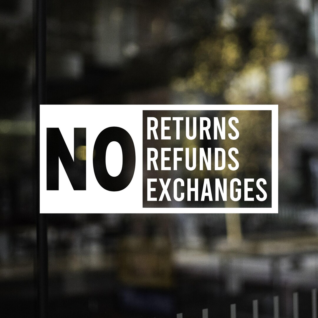 No Returns No Refunds No Exchanges Decal, Business Door Decal, Store ...
