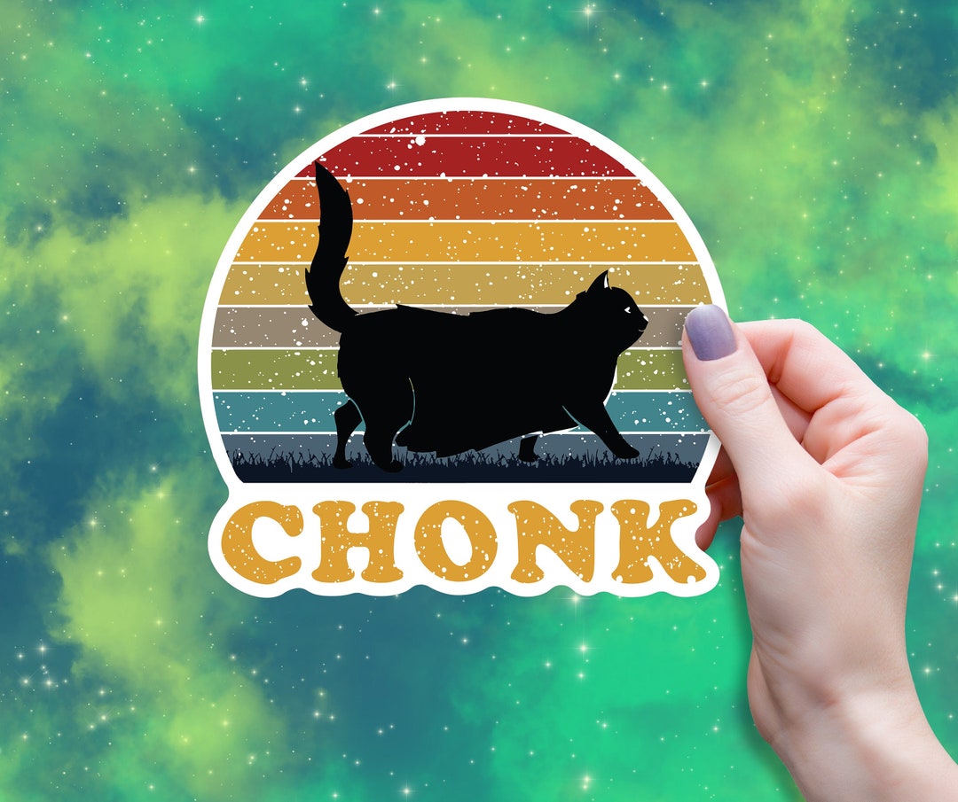 Chonk Cat Sticker , Cute Fat Cat, Waterproof Decal, Crazy Cat Lady ...
