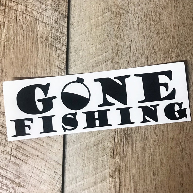 Gone Fishing Vinyl Decal Car Window Decal Laptop Decal | Etsy