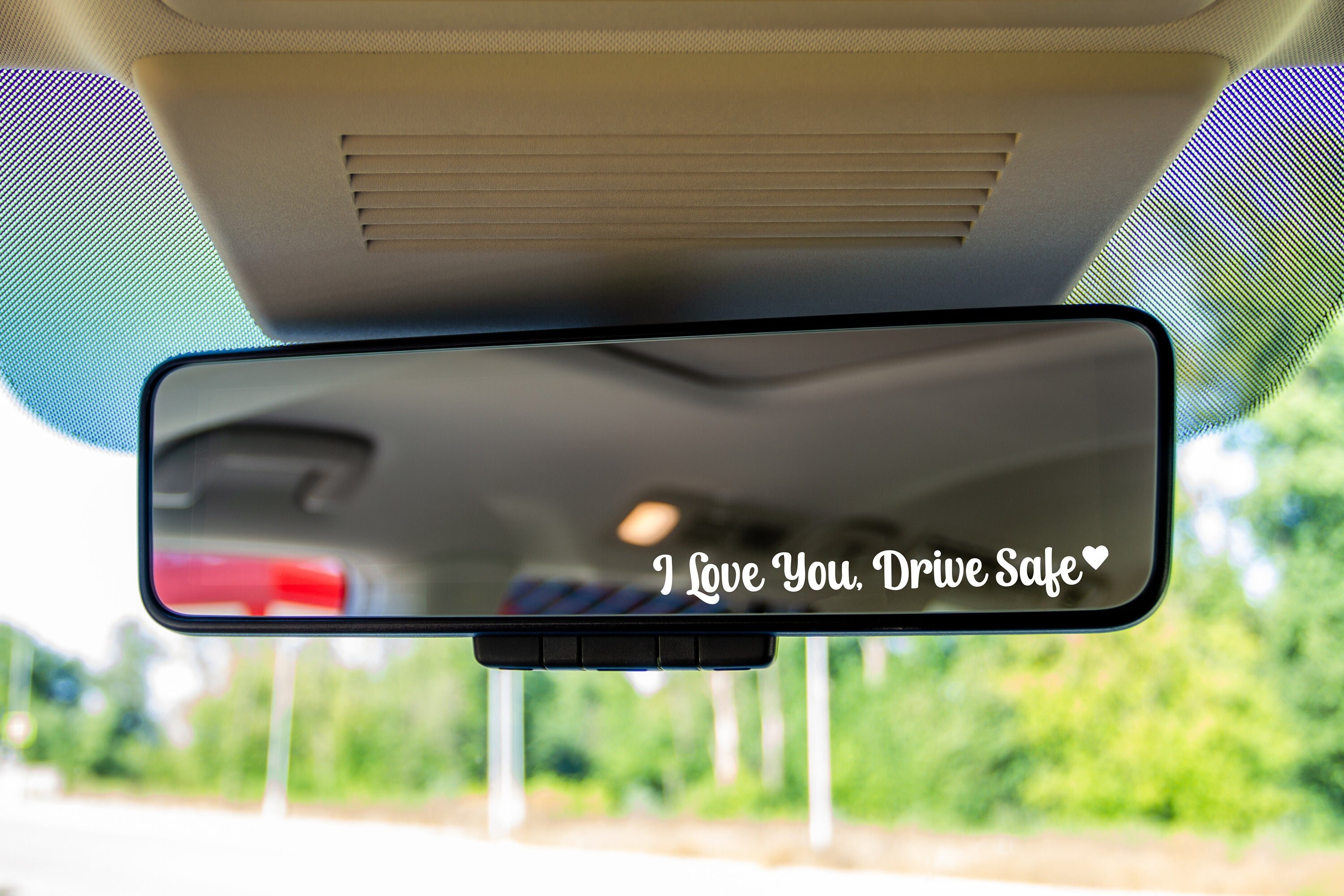 I Love You Drive Safe Car Rear View Mirror Decal Self Love - Etsy