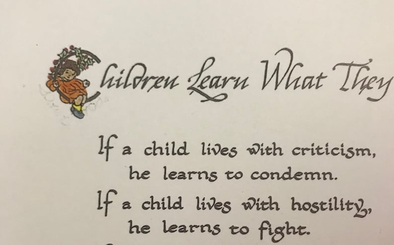 Children Learn What They Live Poem by Dorothy L. Nolte. Original ...