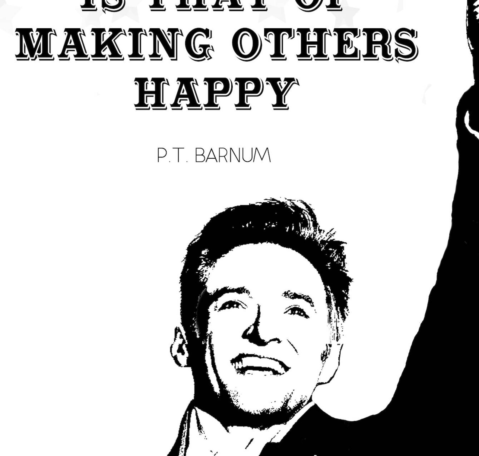 Noblest Art is That of Making Others Happy Quote, Greatest Showman Wall ...