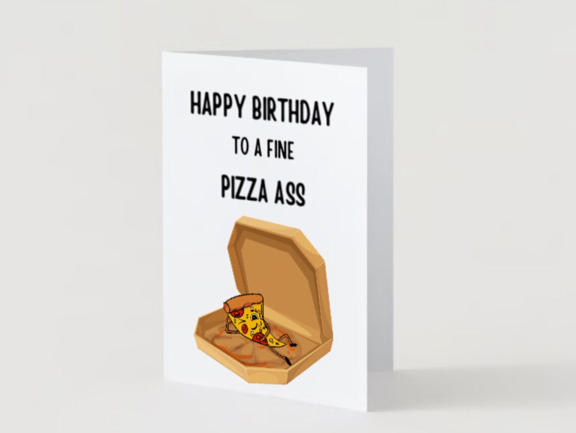Funny Birthday Card, Greeting Card With Pizza, Happy Birthday ...