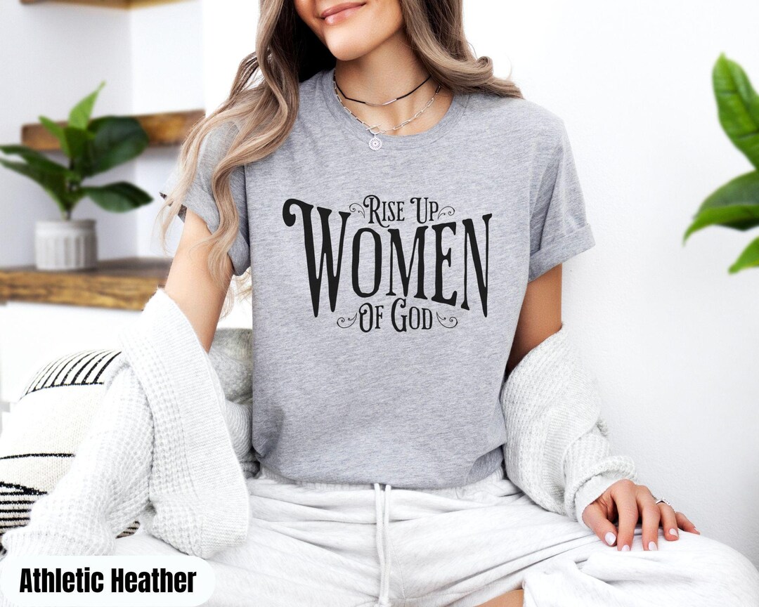 Rise up Women of God Shirt, Woman of God Shirt for Christian or ...