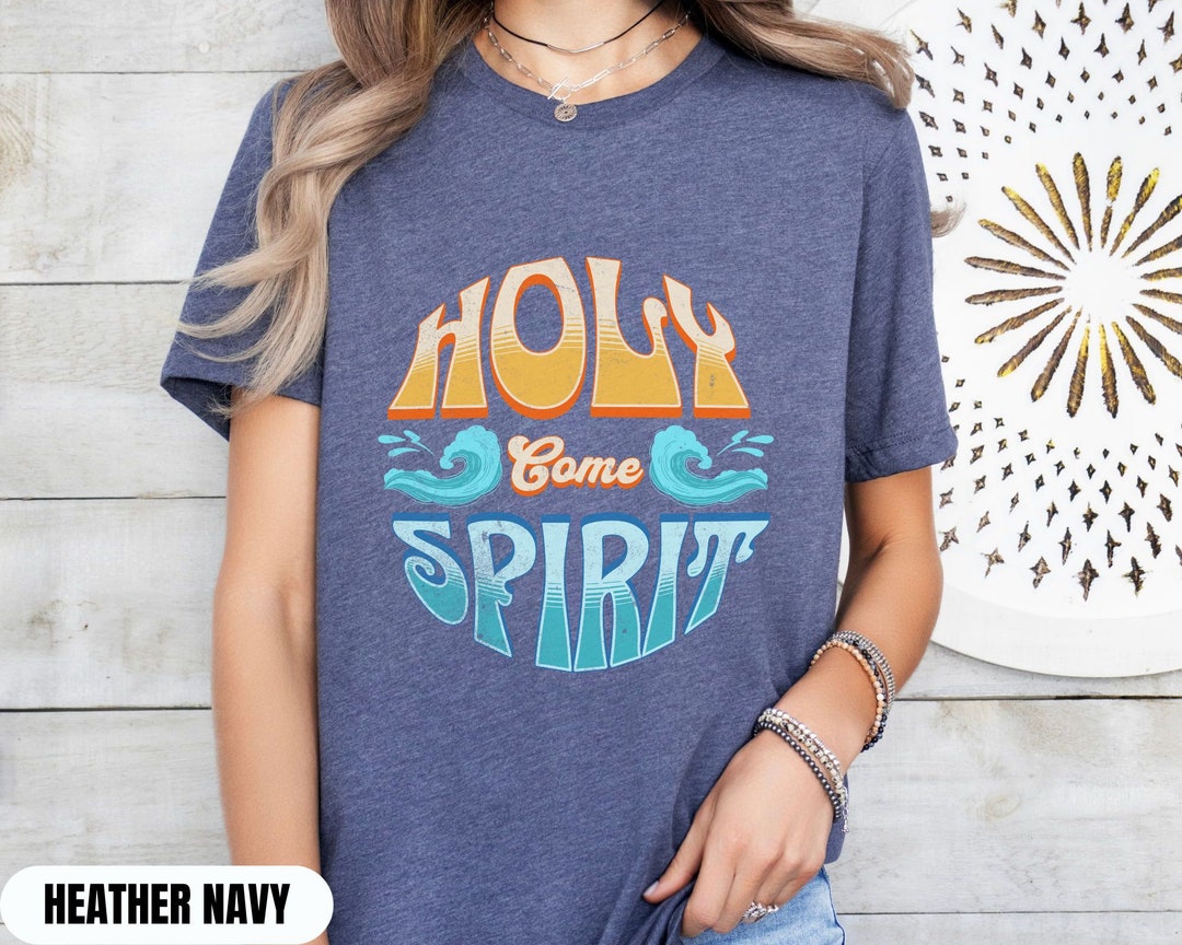 Holy Spirit Come Shirt, Holy Spirit Shirt for Christian Woman, Trendy ...